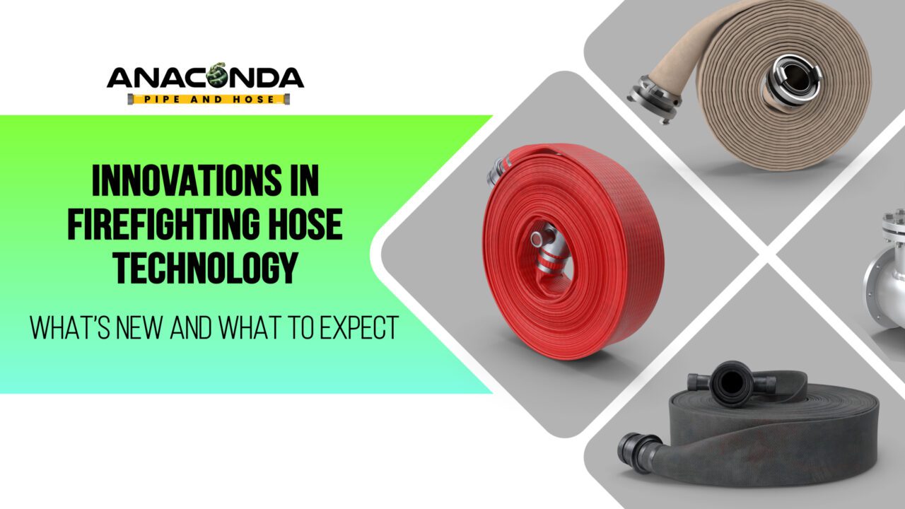 Innovations in Firefighting Hose Technology
